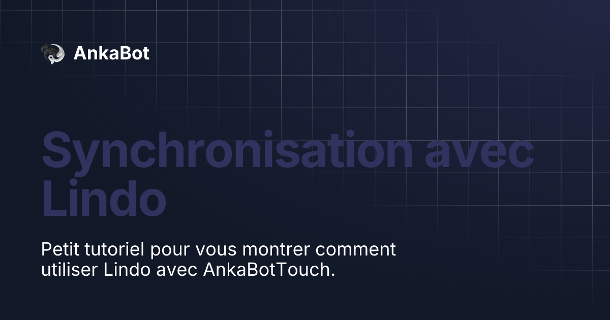 Synchronisation avec Lindo | AnkaBot