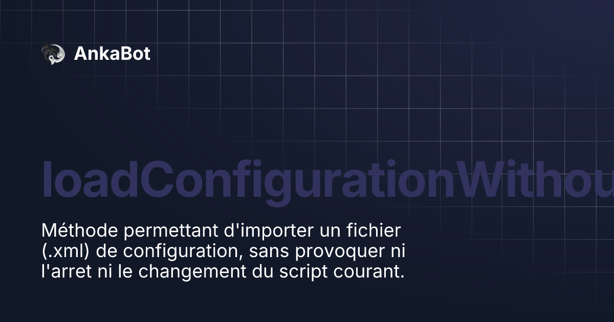 loadConfigurationWithoutScript | AnkaBot
